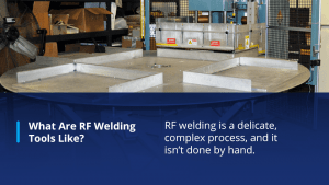The Ultimate Guide to Radio Frequency (RF) Welding